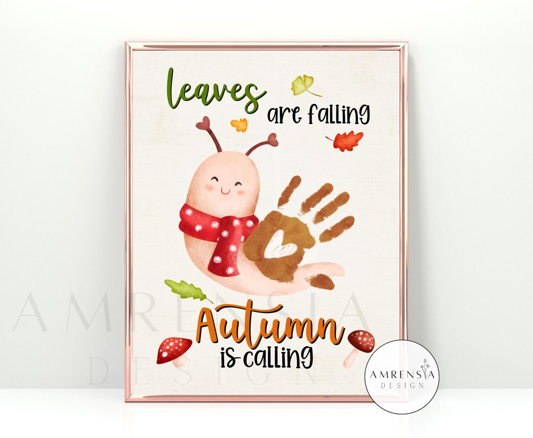 Leaves Are Falling Autumn is Calling, Autumn Handprint Art, Fall Autumn ...