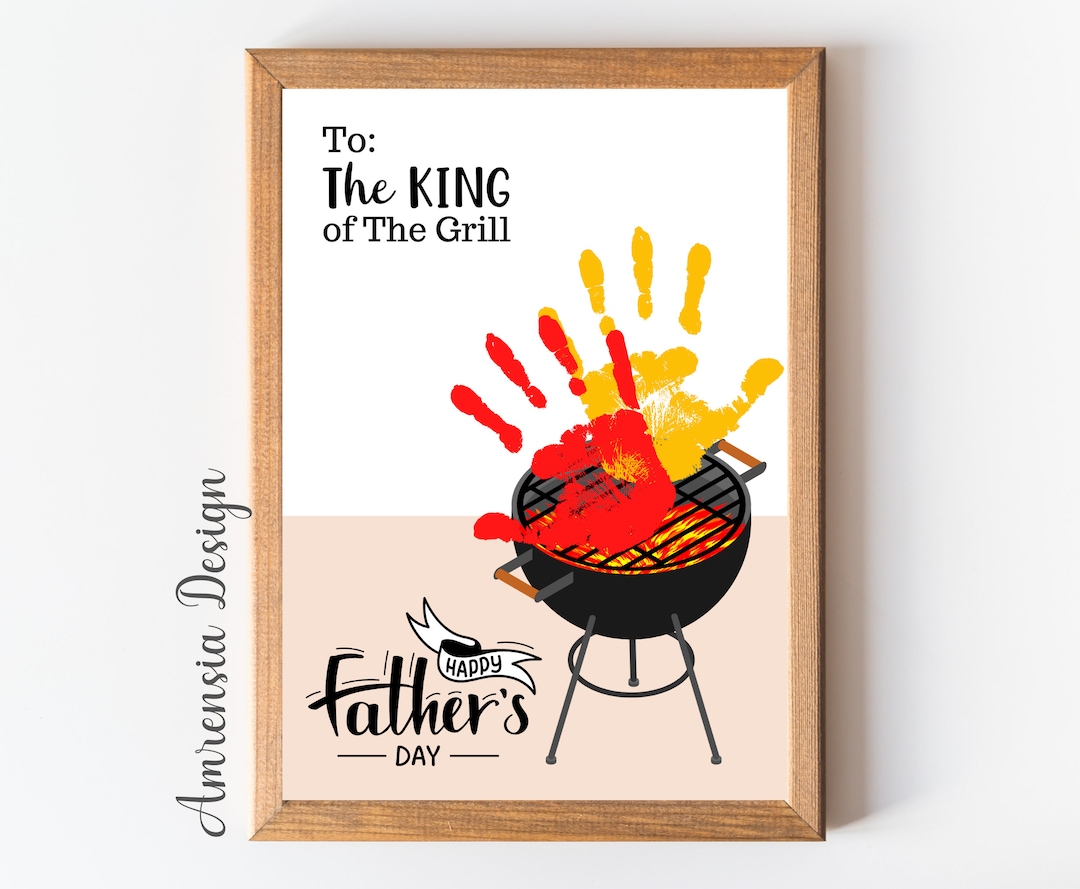 Father's Day Handprint Craft, to the King of Grill, Father's Day Craft ...