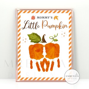 Mommy's Little Pumpkin Craft Printable Hand Print Art, Easy Craft for ...