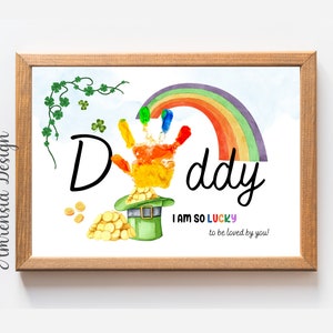 Daddy I Am so Lucky to Be Loved by You, St Patrick Day Handprint Art ...
