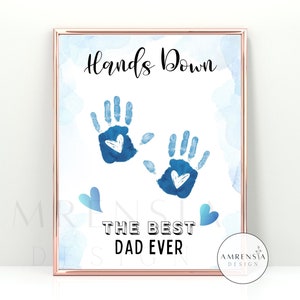 Hands Down the Best Dad Ever Fathers Day Handprint Keepsake for Dad ...