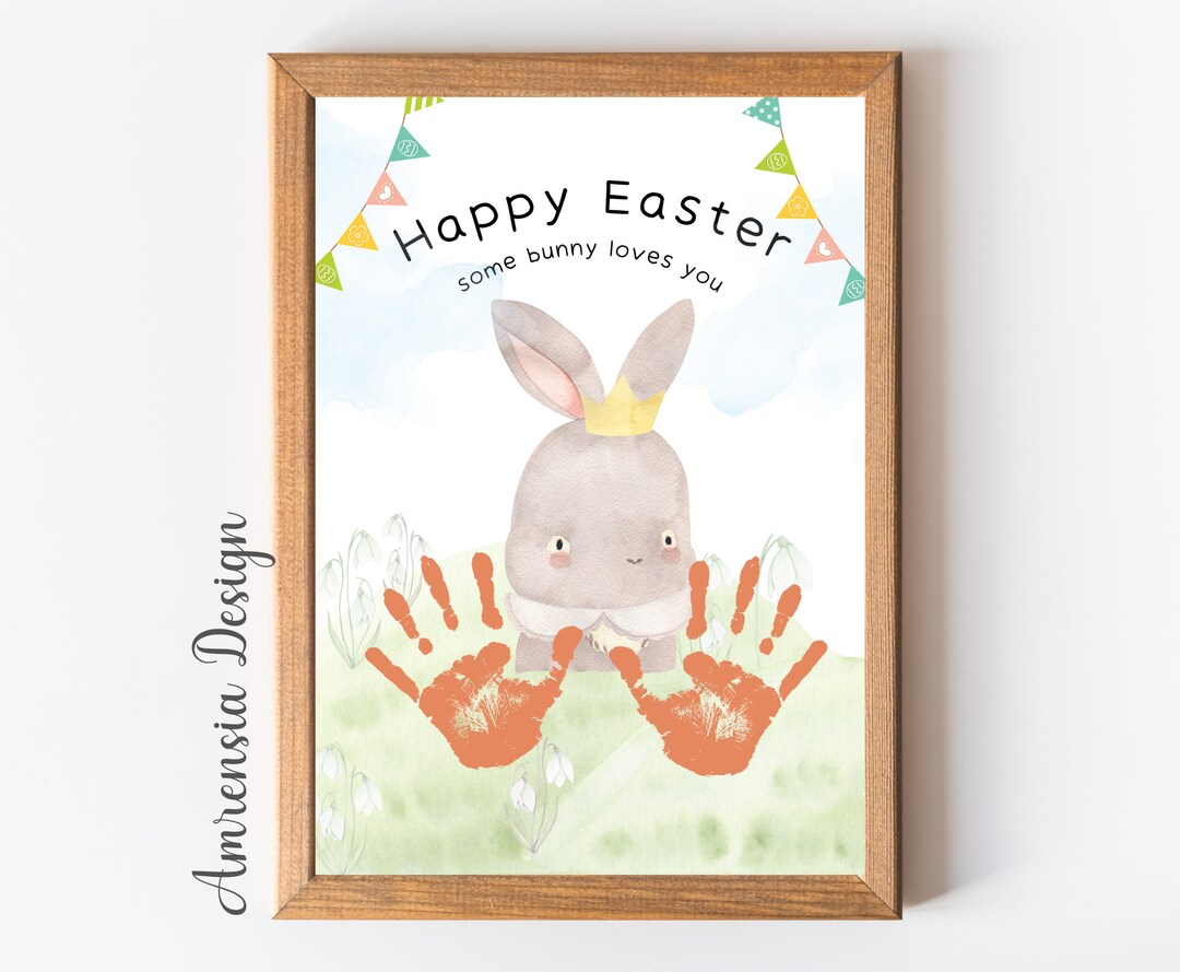 Happy Easter, Some Bunny Loves You, Easter Craft Handprint Art Template ...