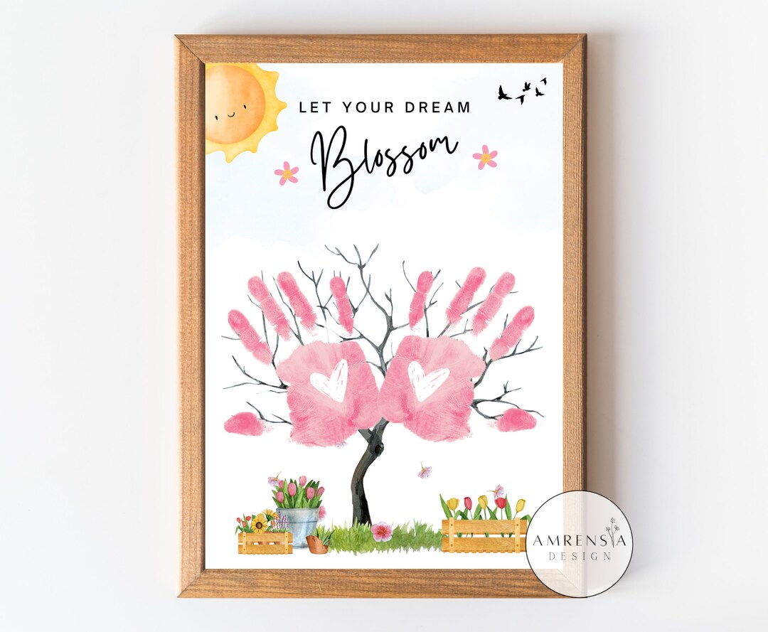 Let Your Dream Blossom, Spring Handprint Art Template for Baby Kids ...