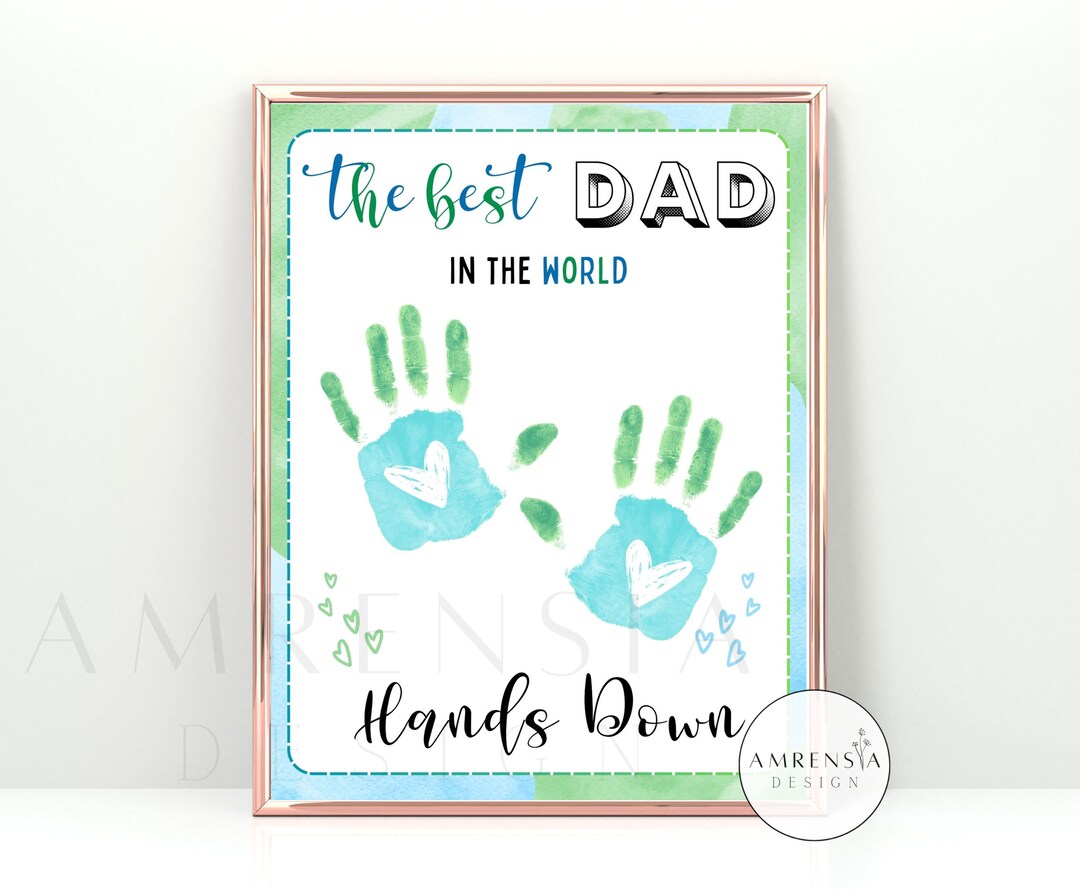 The Best Dad in the World Hands Down Fathers Day Handprint Keepsake for ...