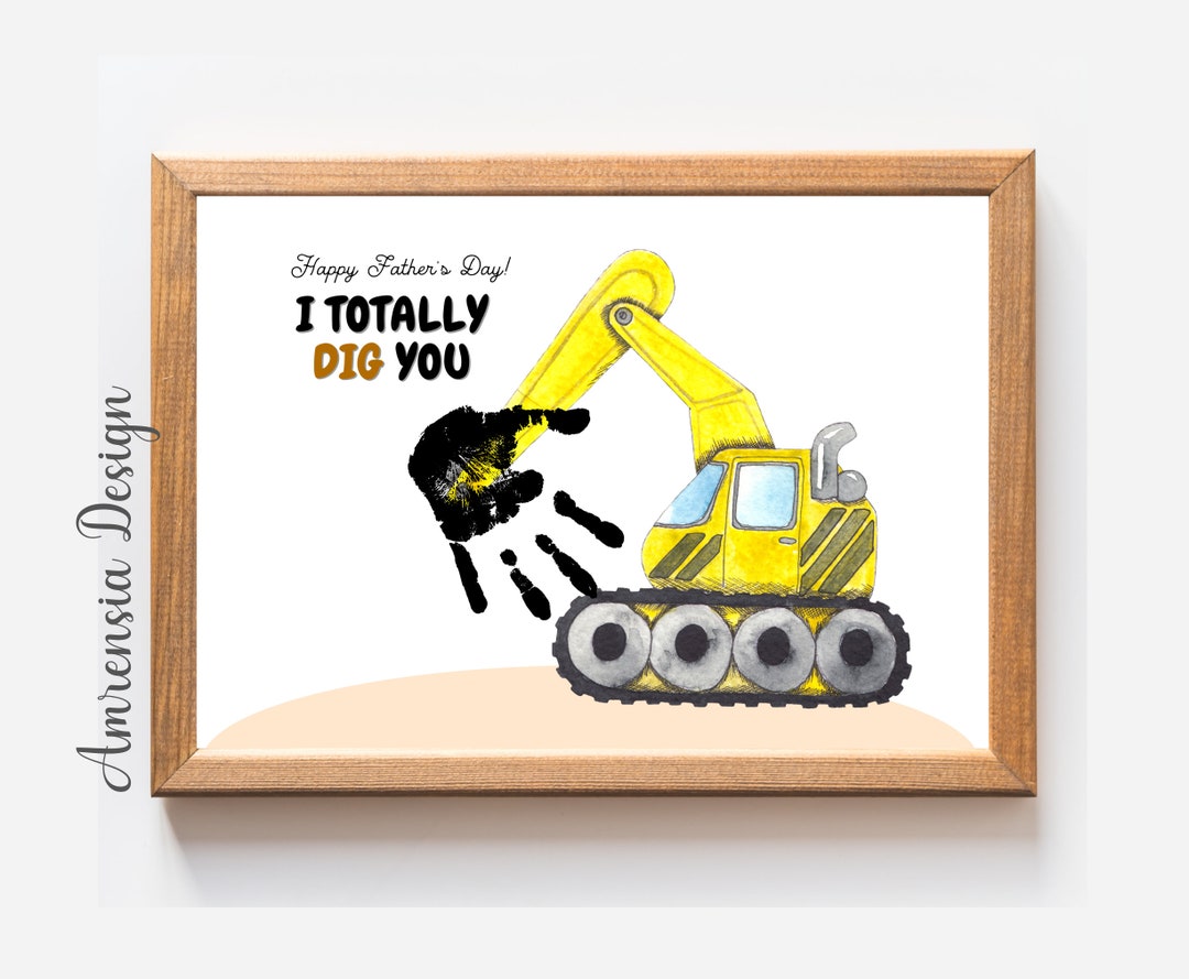 I Totally DIG You, Fathers Day Handprint Keepsake for Fathers Day, DIY ...