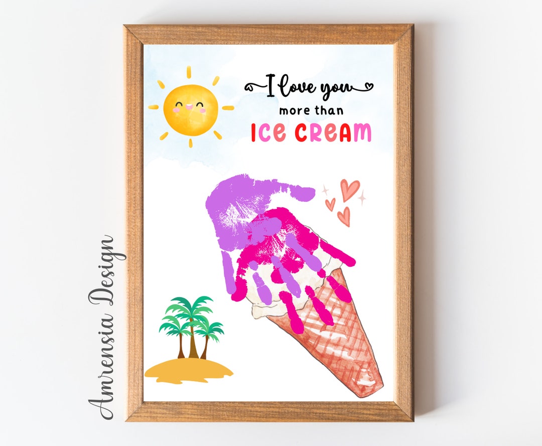 Handprint Art I Love You More Than Ice Cream, Love Valentine Printable ...
