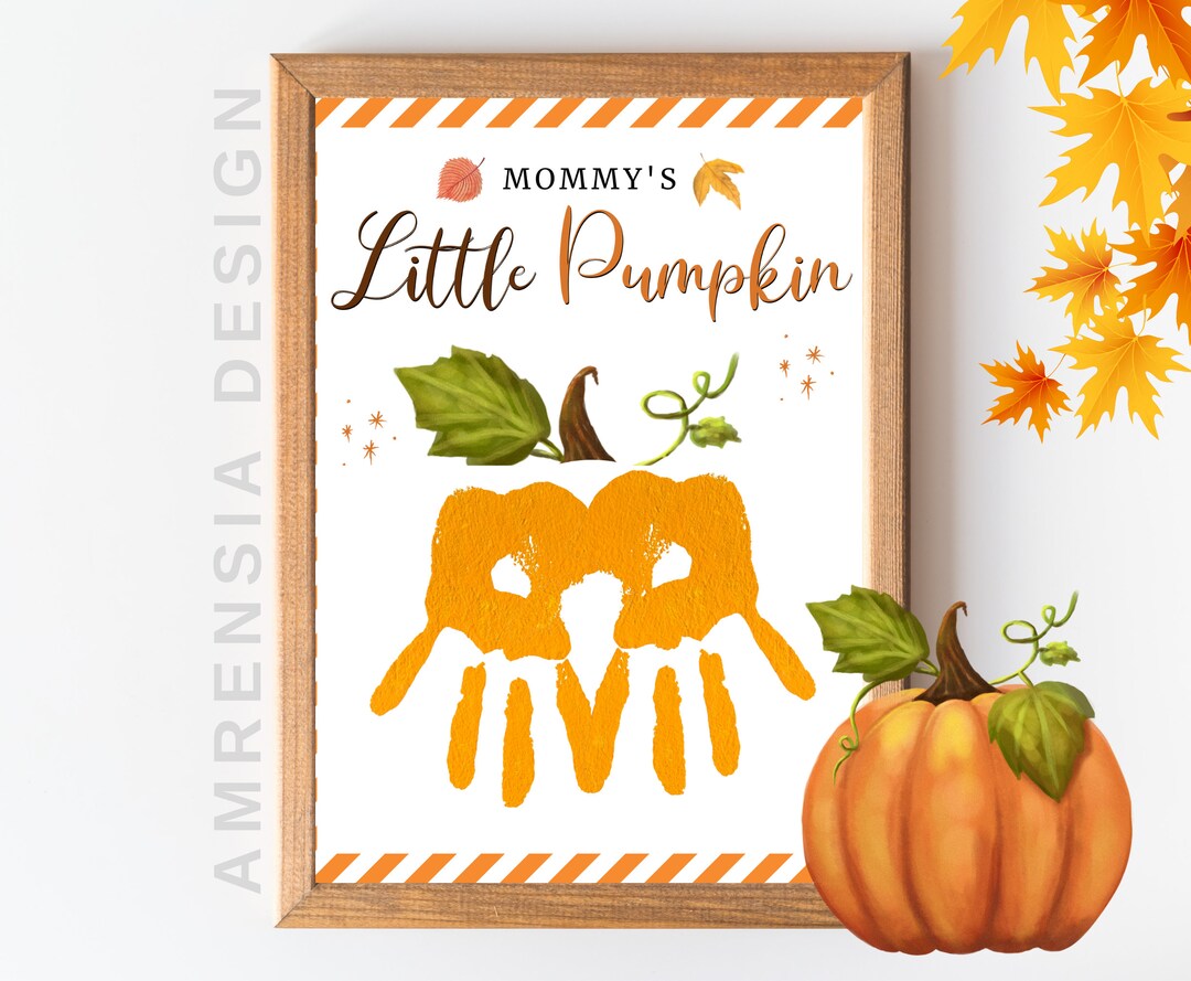 Mommy's Little Pumpkin Craft Printable Hand Print Art, Easy Craft for ...