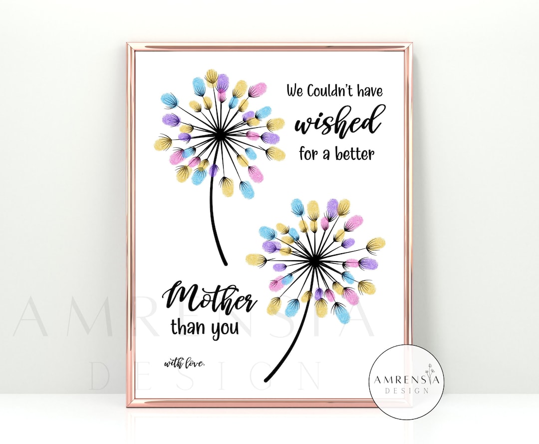 Dandelion Fingerprint Art We Couldn't Have Wished for a Better Mother ...
