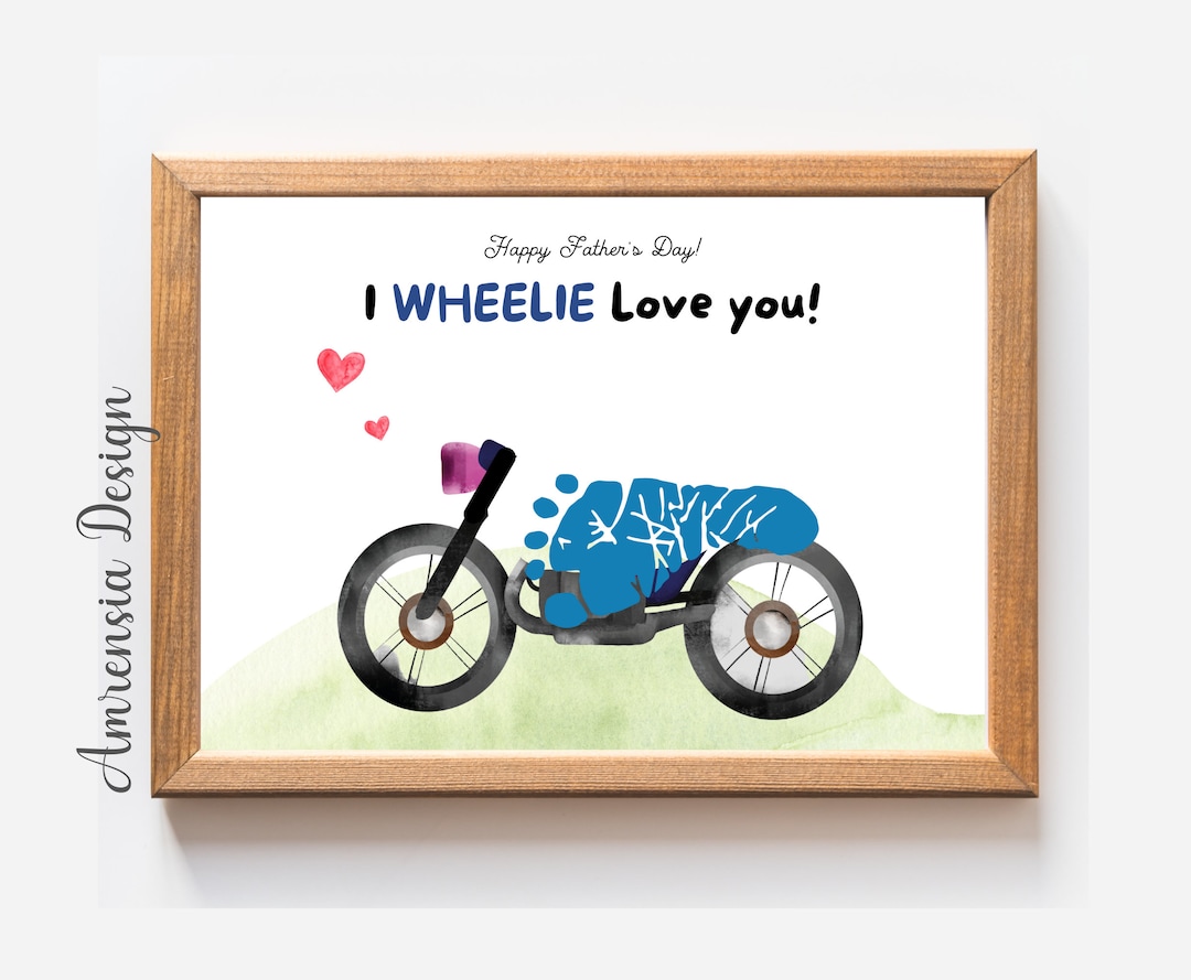 I Wheelie Love You Happy Fathers Day Footprint Keepsake, DIY ...