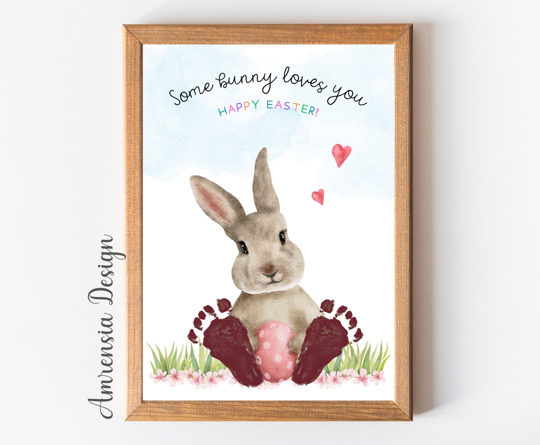 Some Bunny Loves You Easter Craft Footprint Art Template for Baby Kids ...
