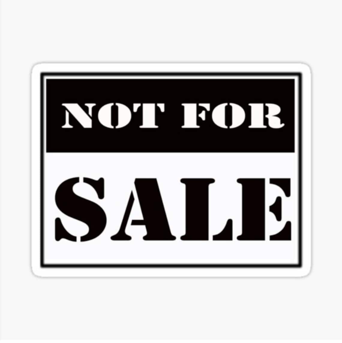 Not for Sale | Sign | Label | Custom Precision Die Cut Vinyl Decal ...