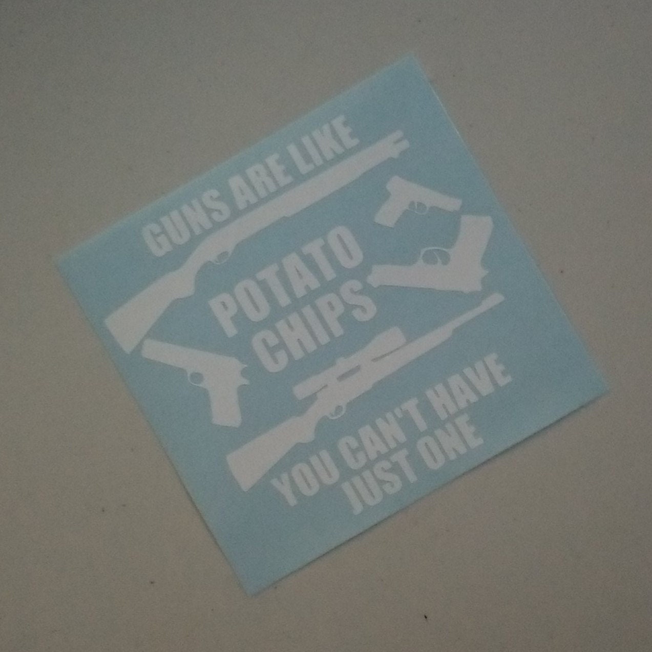 Guns Are Like Potato Chips Gun Pistol Rifle Custom | Etsy