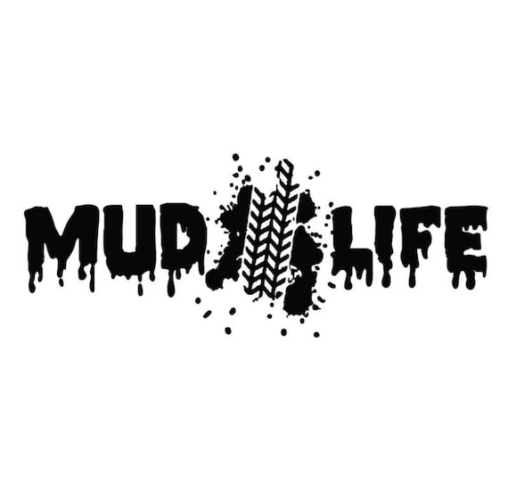 Mud Life Decal