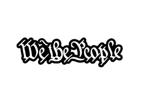 We the People Custom Precision Die Cut Vinyl Decal Sticker - Etsy