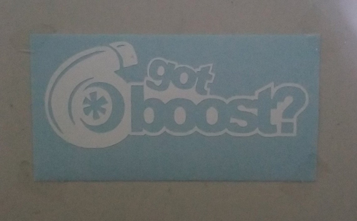 Got Boost Turbo Engine Motor Custom Precision Die Cut | Etsy