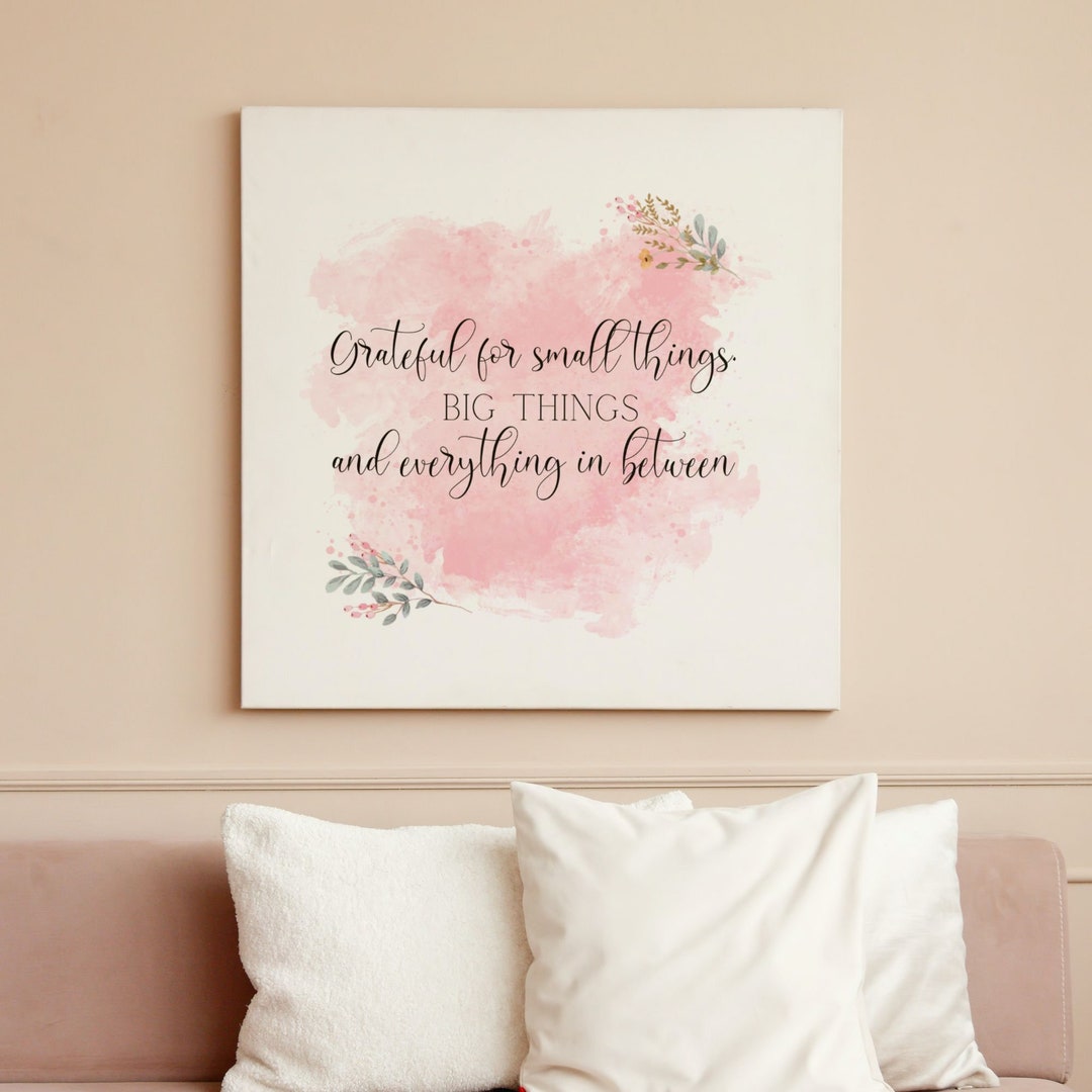 Grateful for Small Things, Big Things and Everything in Between ...