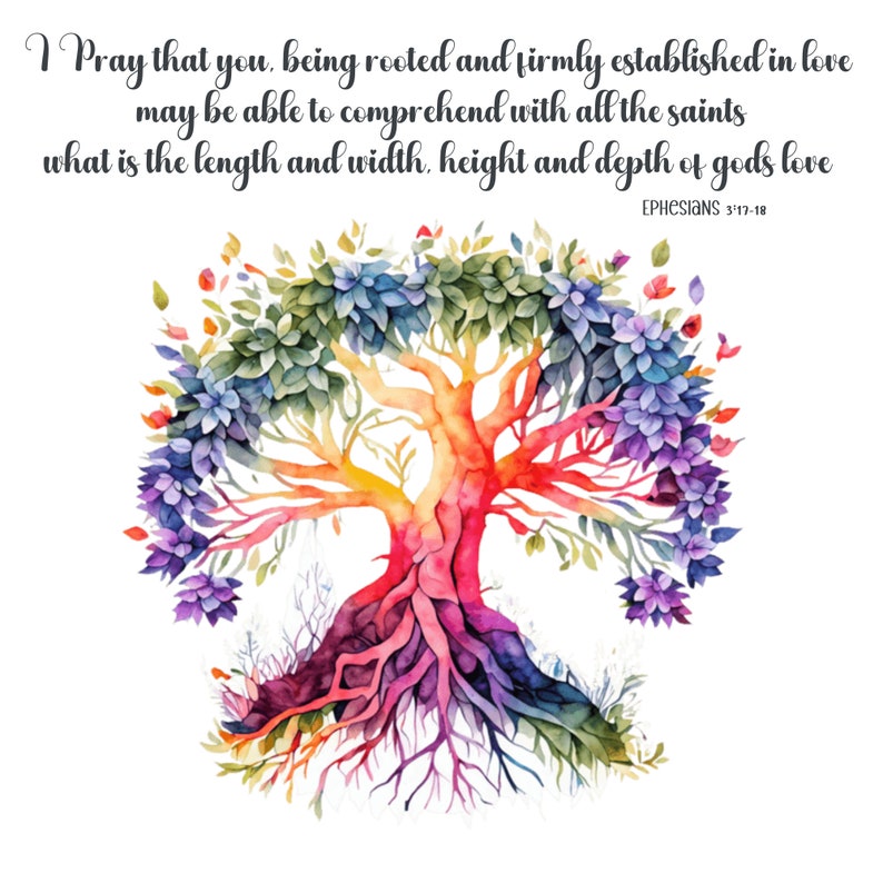 I Pray That You, Being Rooted and Firmly Established in Love May Be ...