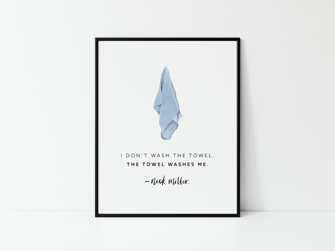 Towel Quote | Printable Wall Art | Digital Download - Etsy