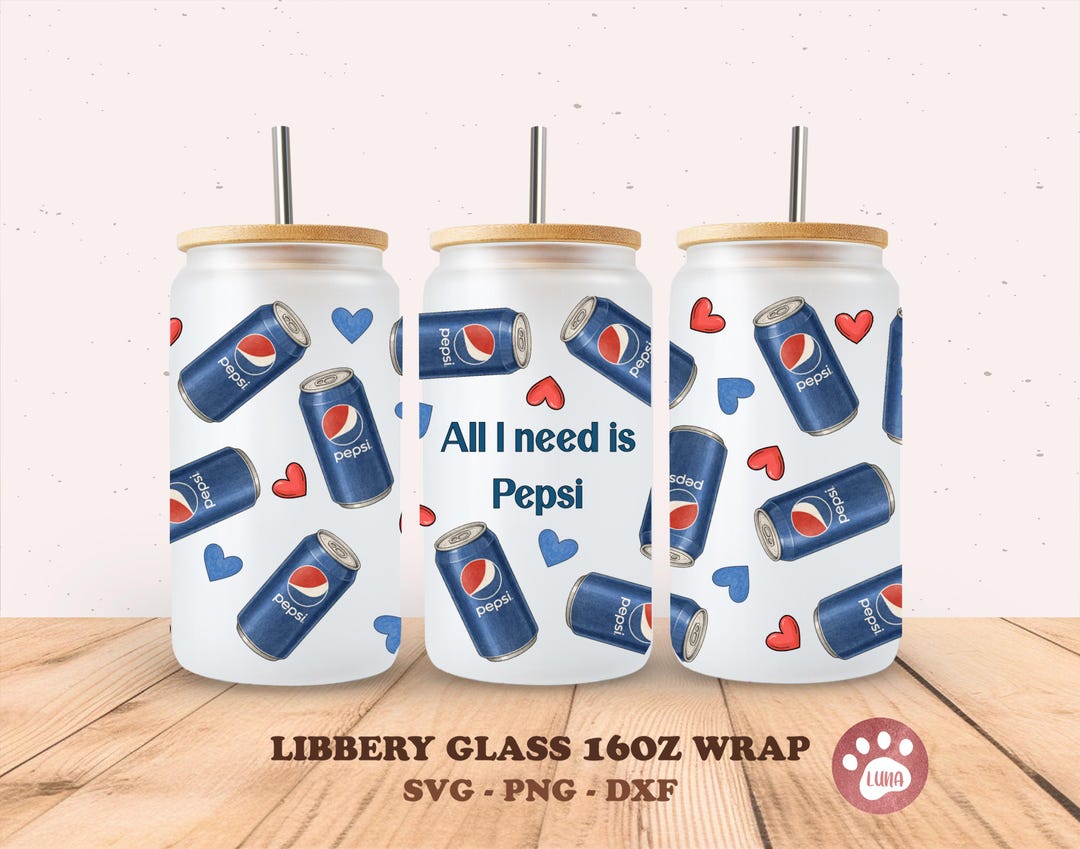 All I Need is Pepsi Glass Can Wrap Pepsi Frosted Glass Wrap Pepsi 16oz ...