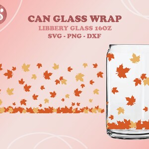 Maple Leaves Can Glass SVG, Libbey Glass SVG, Fall Svg, Autumn, Full ...