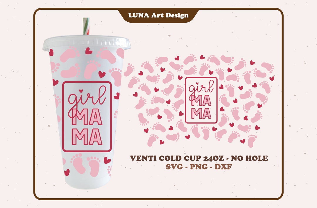Girl Mama Cold Cup Svg - No Hole, Girl Mom Cold Cup Wrap, Full Wrap for ...