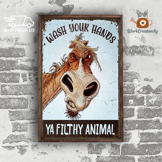 Grumpy Horse Wash Your Hands Ya Filthy Animal Poster Toilet - Etsy