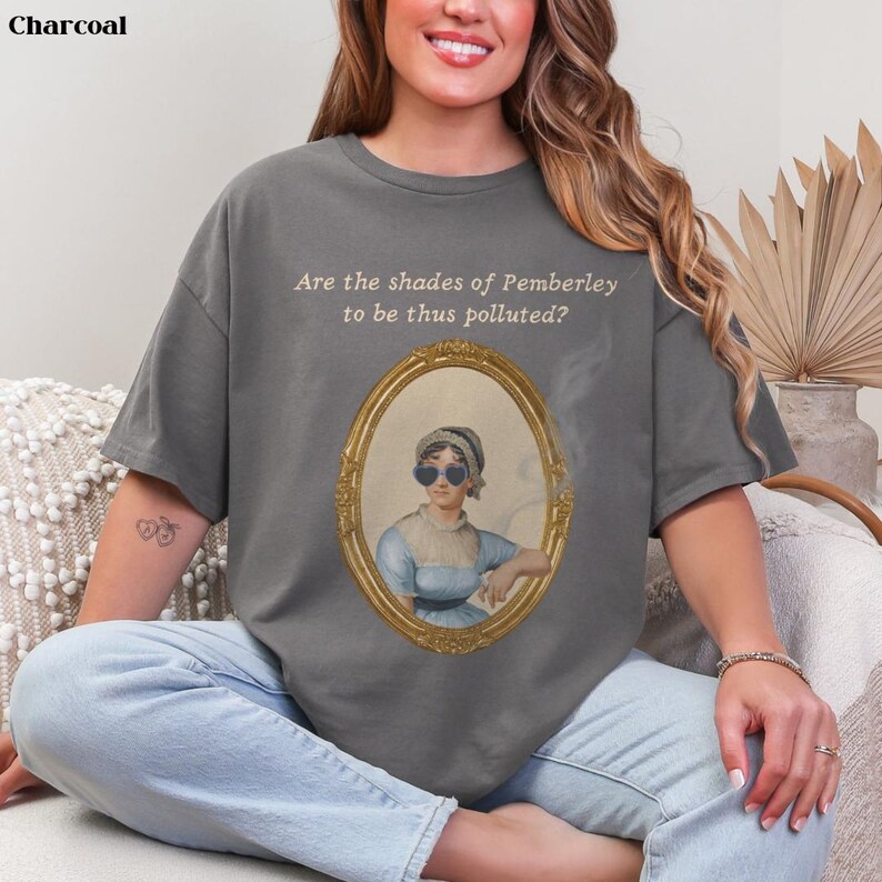 Pride and Prejudice Shirt | Are the Shades of Pemberley to Be Thus ...