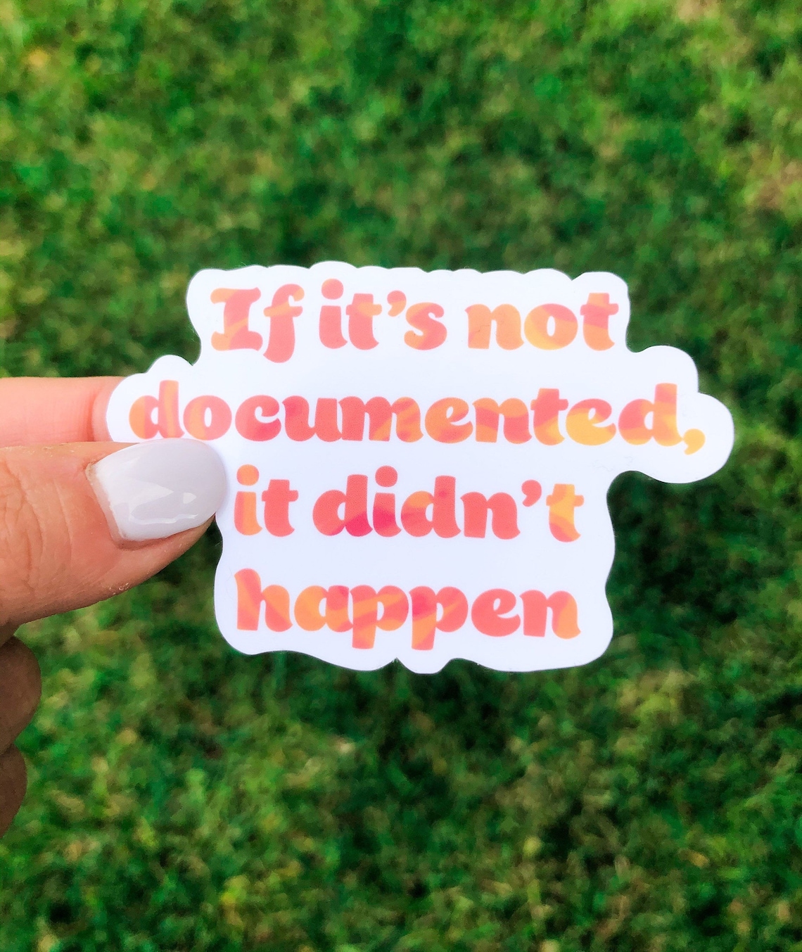If its not documented it didnt happen sticker Nurse | Etsy