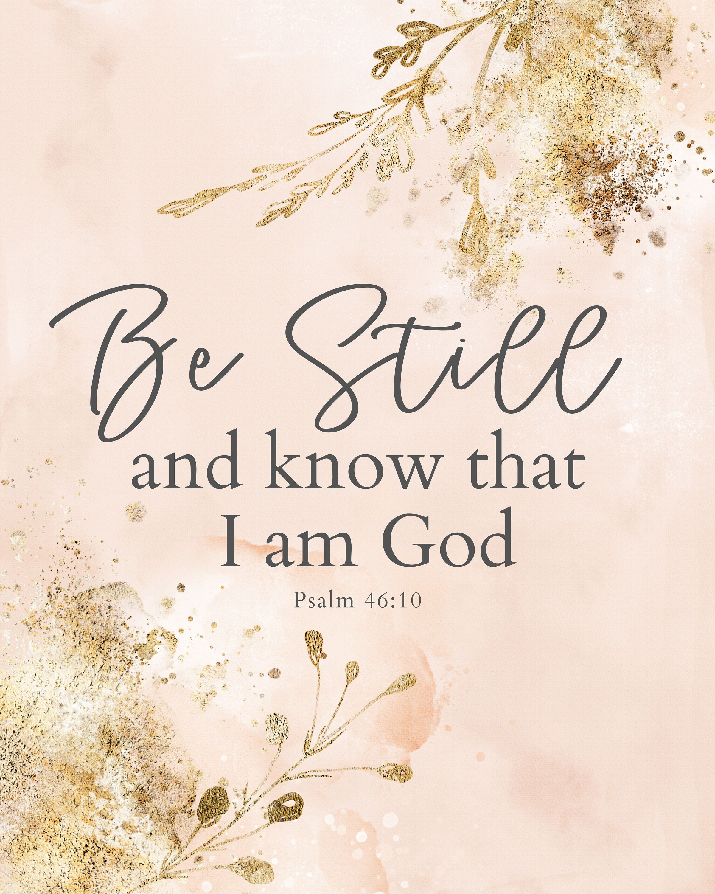 Psalm 46:10, Bible Verse, Be Still, Digital Art File Download - Etsy