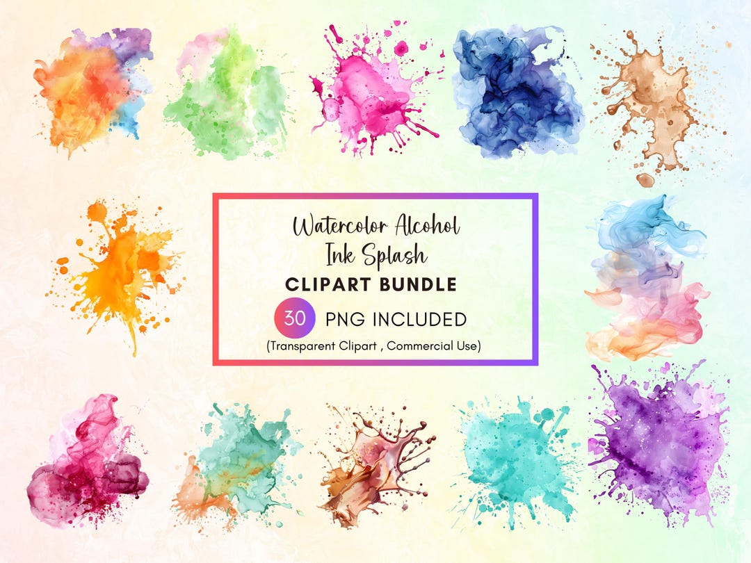 30 Watercolor Color Splash Clipart PNG, Paint Splatter Clipart, Alcohol ...