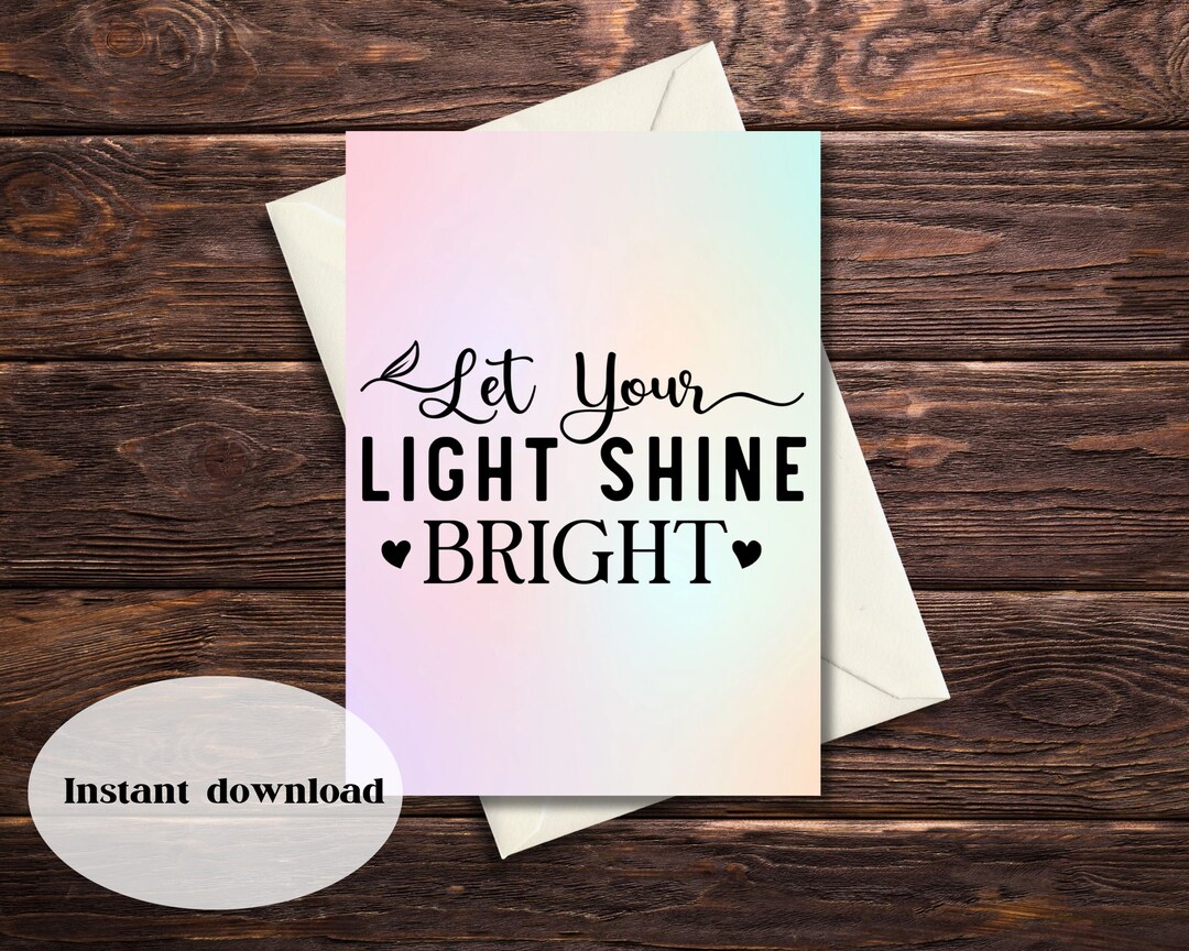 Printable Let Your Light Shine Bright Encouragement Card Instant ...