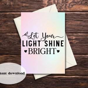 Printable Let Your Light Shine Bright Encouragement Card Instant ...