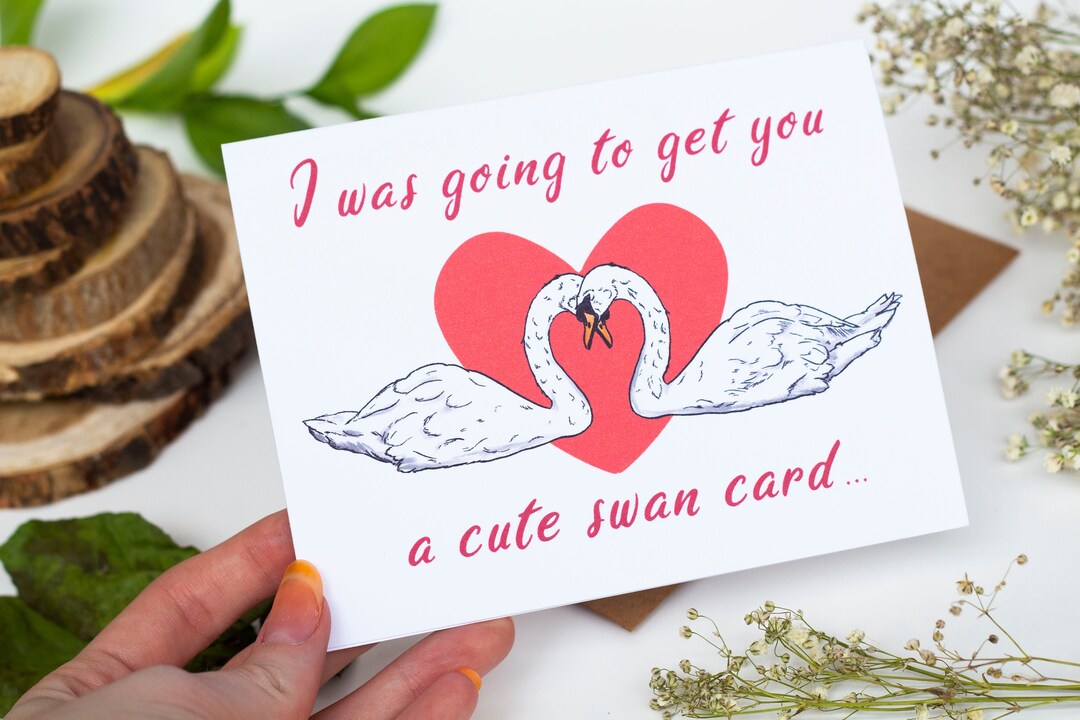 Swan Card, Cute Pun Card, Animal Cards, Anniversary Cards, Love Cards ...