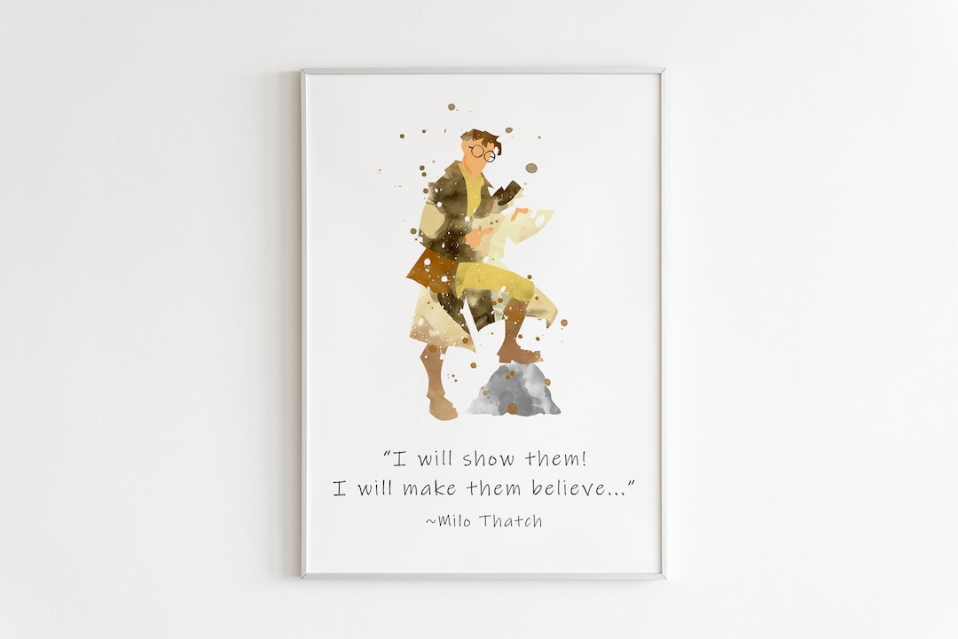 Milo Thatch Quote POSTER: Atlantis Watercolor Wall Art Disney - Etsy