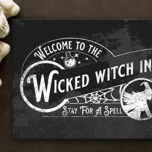 Welcome to the Wicked Witch Inn Sign 1/2 Black or White Edge Foam Print ...