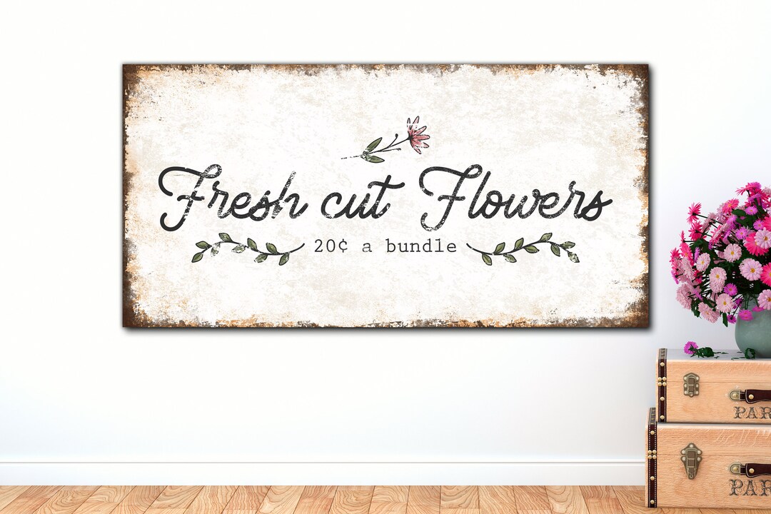 Fresh Cut Flowers Sign - 1/2" Black or White Edge Foam Sign | Wall Art ...