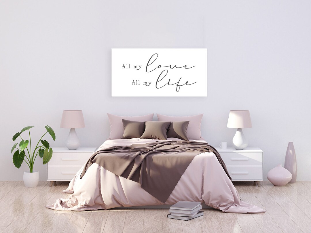 All My Love All My Life sign artwork 1/2 Black or White Edge Foam Print ...