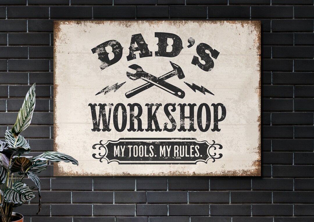Dad's Workshop My Tools My Rules Sign 1/2 Black or White Edge Foam ...