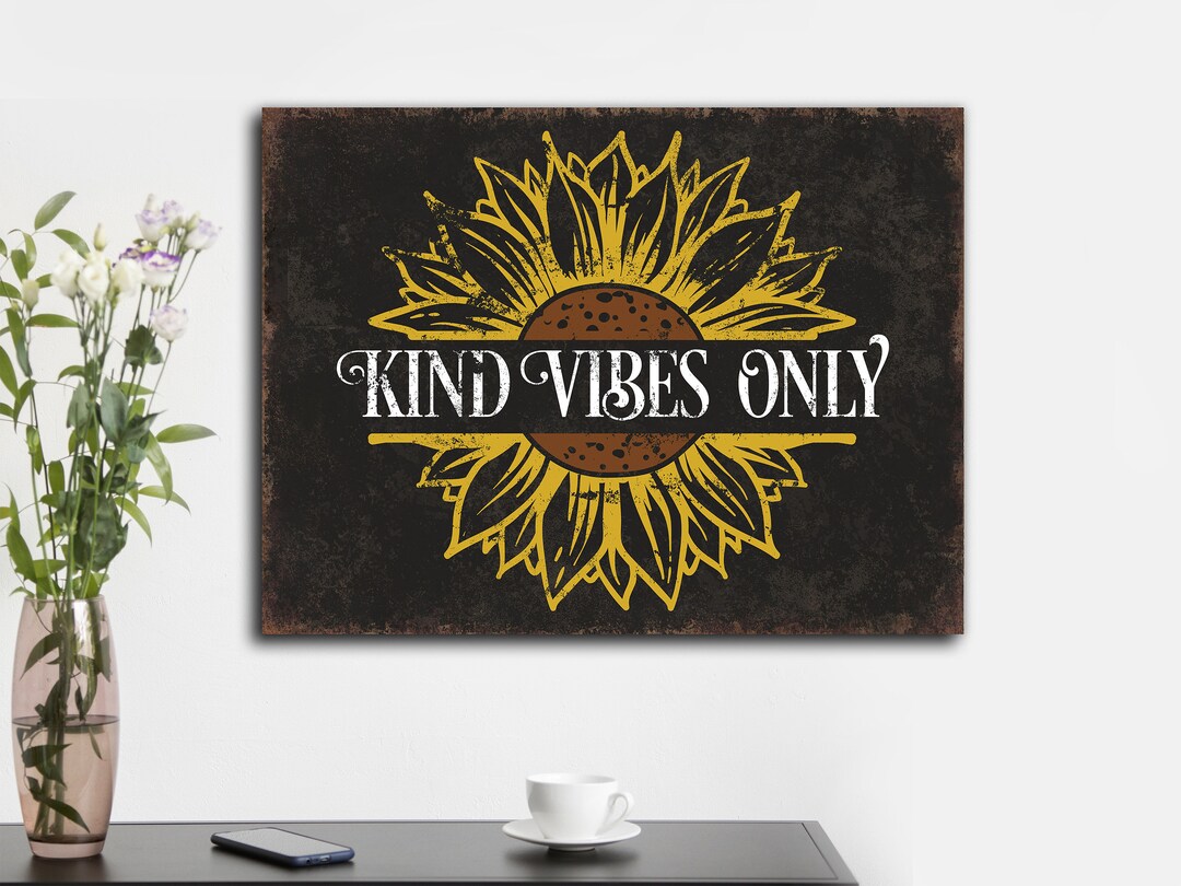 Kind Vibes Only Sign Black 1/2 Black or White Edge Foam Print Wall Art ...