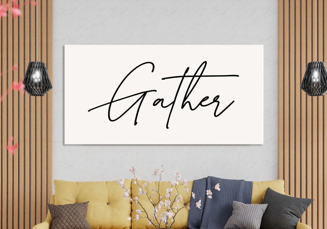 Gather Sign for Home - 1/2" Black or White Edge Foam Sign | Wall Art ...
