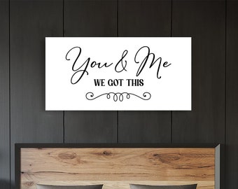 You & Me We Got This Printable Art - Etsy