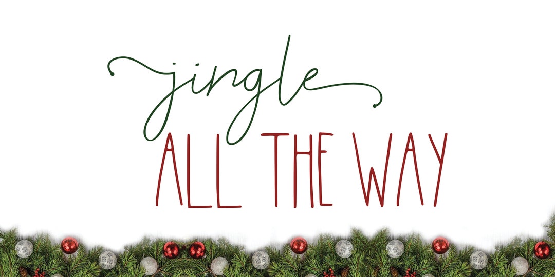 Jingle All the Way Sign 1/2 Black or White Edge Foam Print Holidays ...
