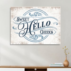 Hello Sweet Cheeks Sign 1/2 Black or White Edge Foam Print Wall Art ...