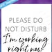 Office Please Do Not Disturb I'm Working Sign, Do Not Enter Sign ...
