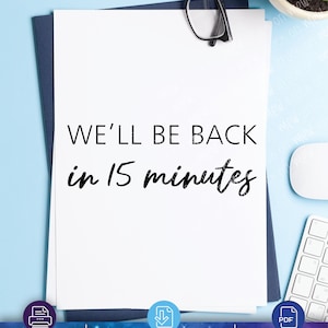 Office We'll Be Back in 15 Minutes Door Sign, Out of Office Sign, Back ...