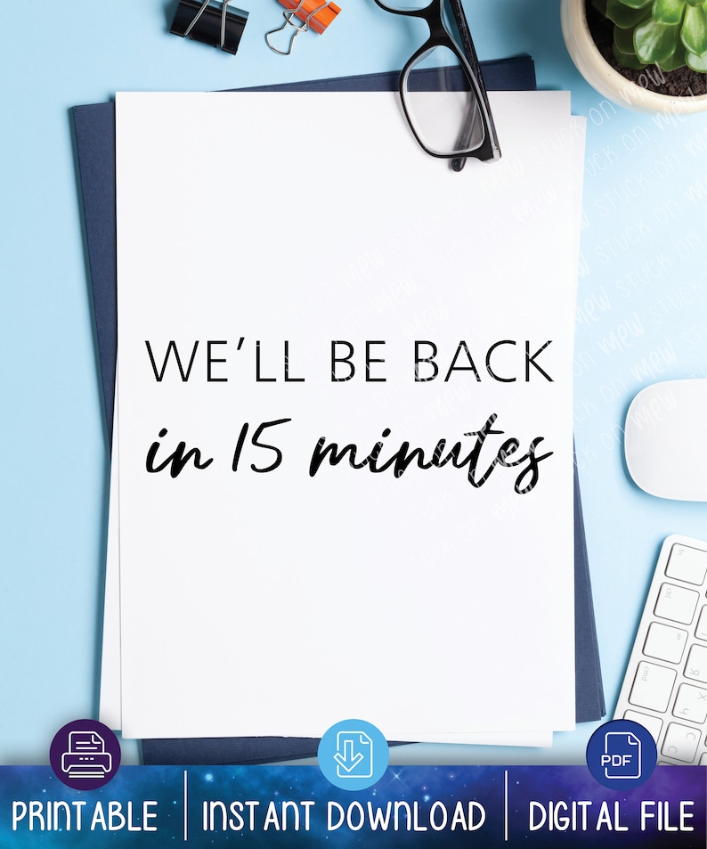 Office We'll Be Back in 15 Minutes Door Sign, Out of Office Sign, Back ...