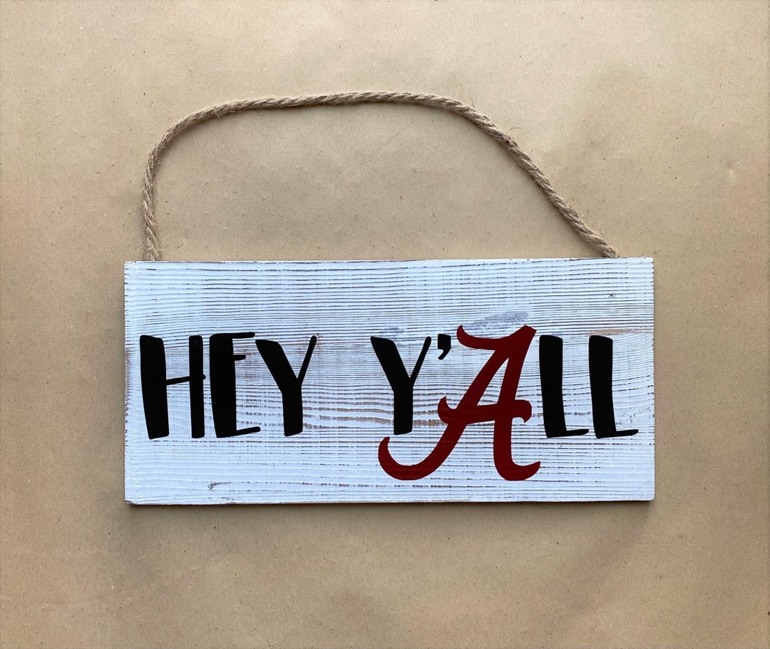 Hey Yall Alabama Door Sign - Alabama Hey Yall Sign - Alabama A Hey Yall ...