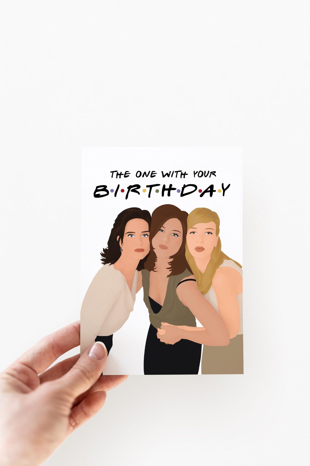 Friends Happy Birthday Card + Envelope | Monica Rachel Phoebe Card ...