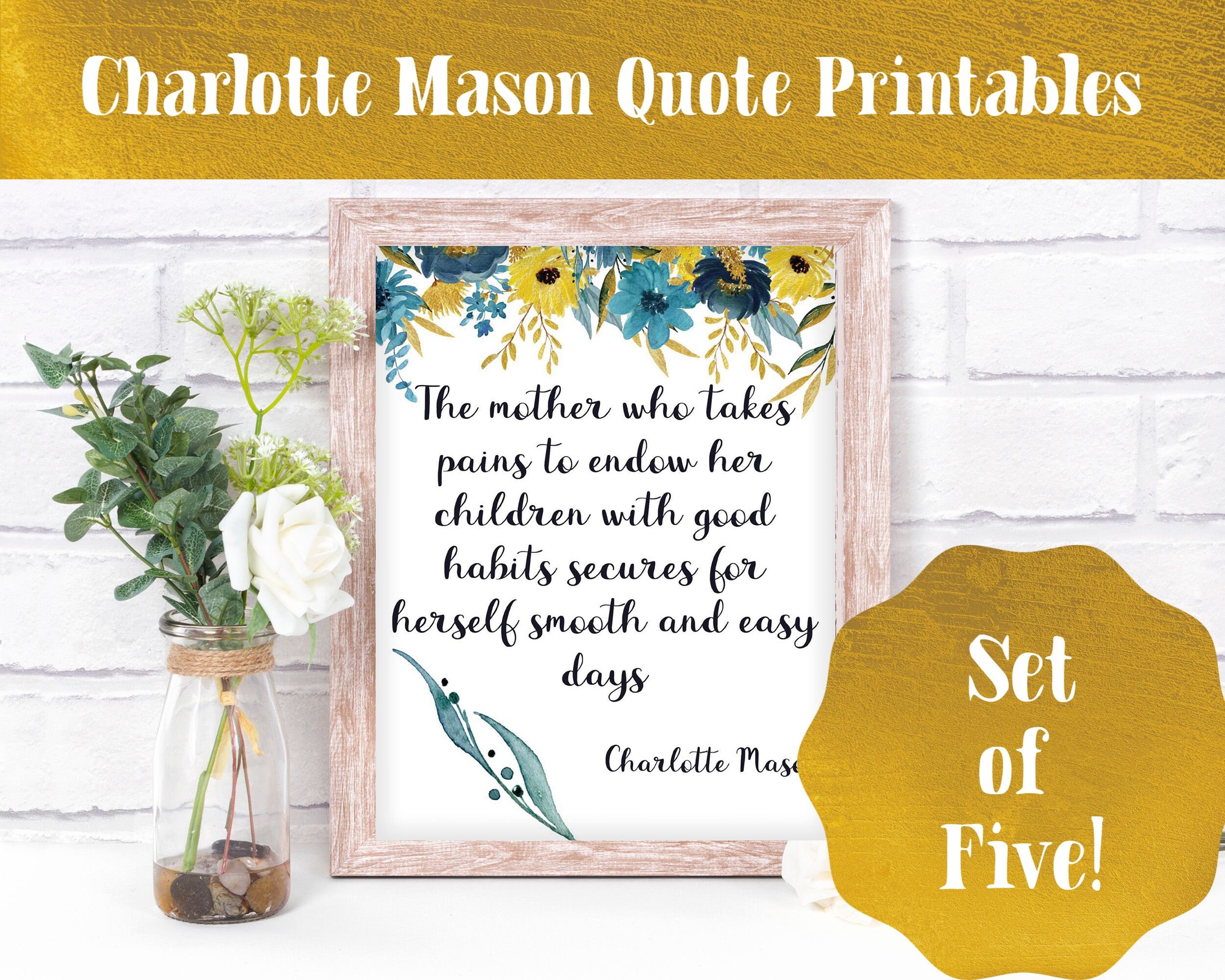 Printable Charlotte Mason Quotes | Beautiful Watercolor Flowers ...