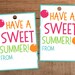 End of School Year Gift Tag Printable Have a Sweet Summer for Classroom ...